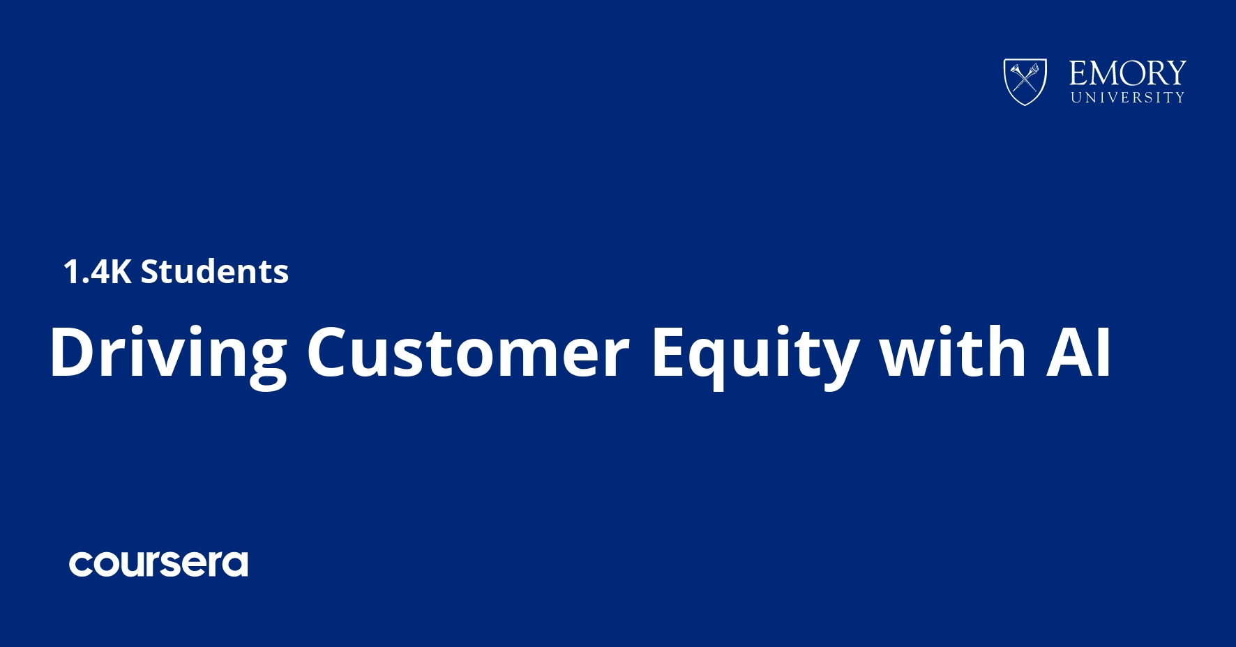 Driving Customer Equity with AI | Coursera