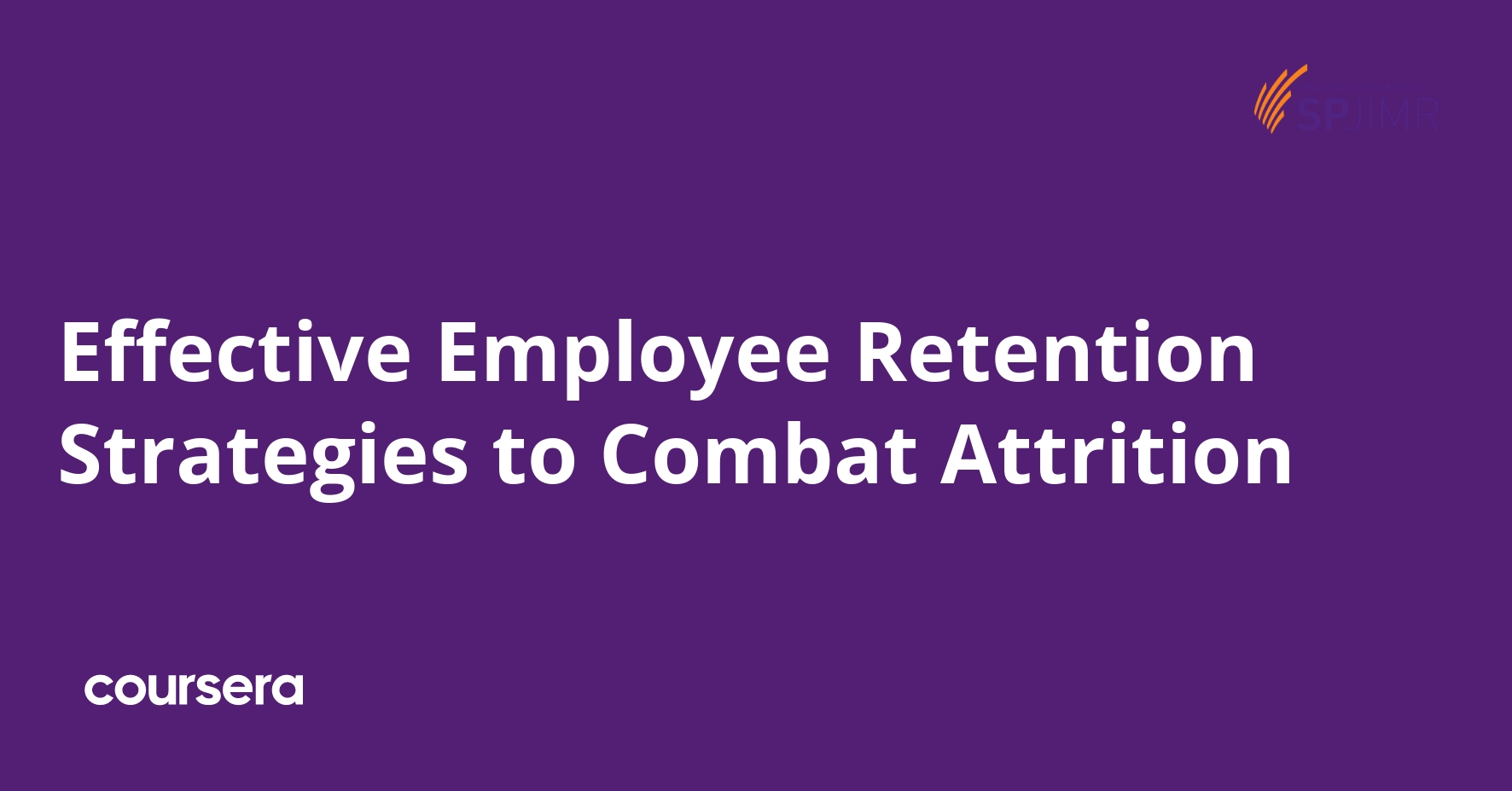 Effective Employee Retention Strategies to Combat Attrition | Coursera