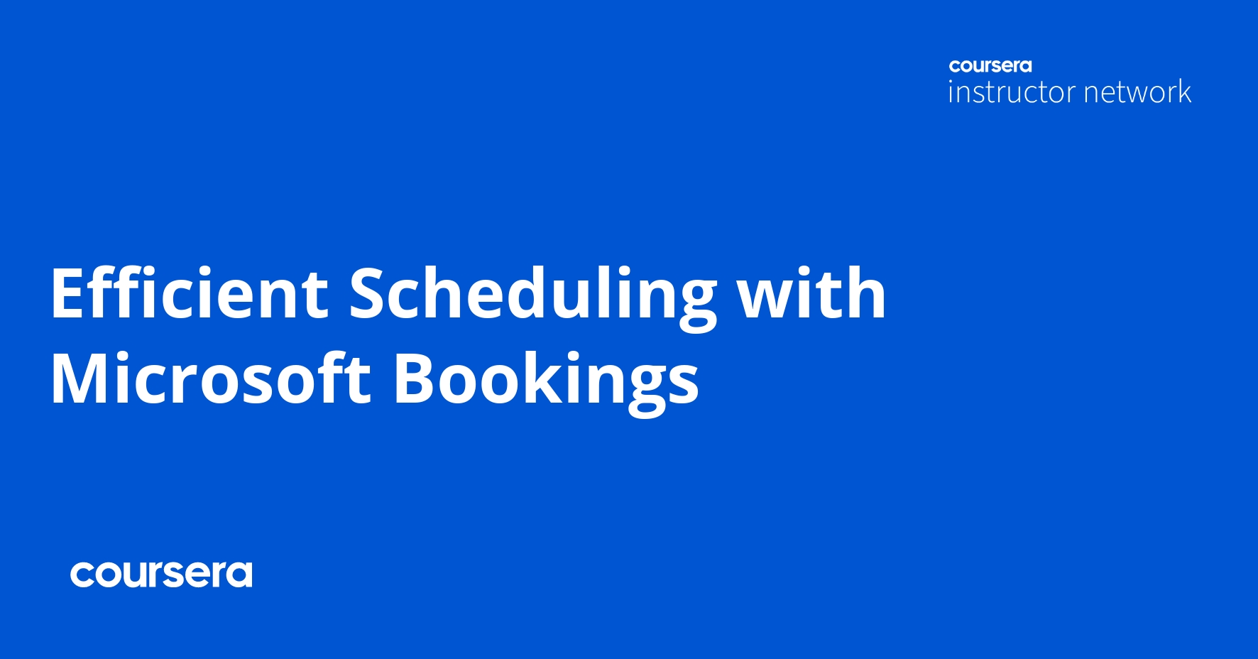 Efficient Scheduling with Microsoft Bookings | Coursera