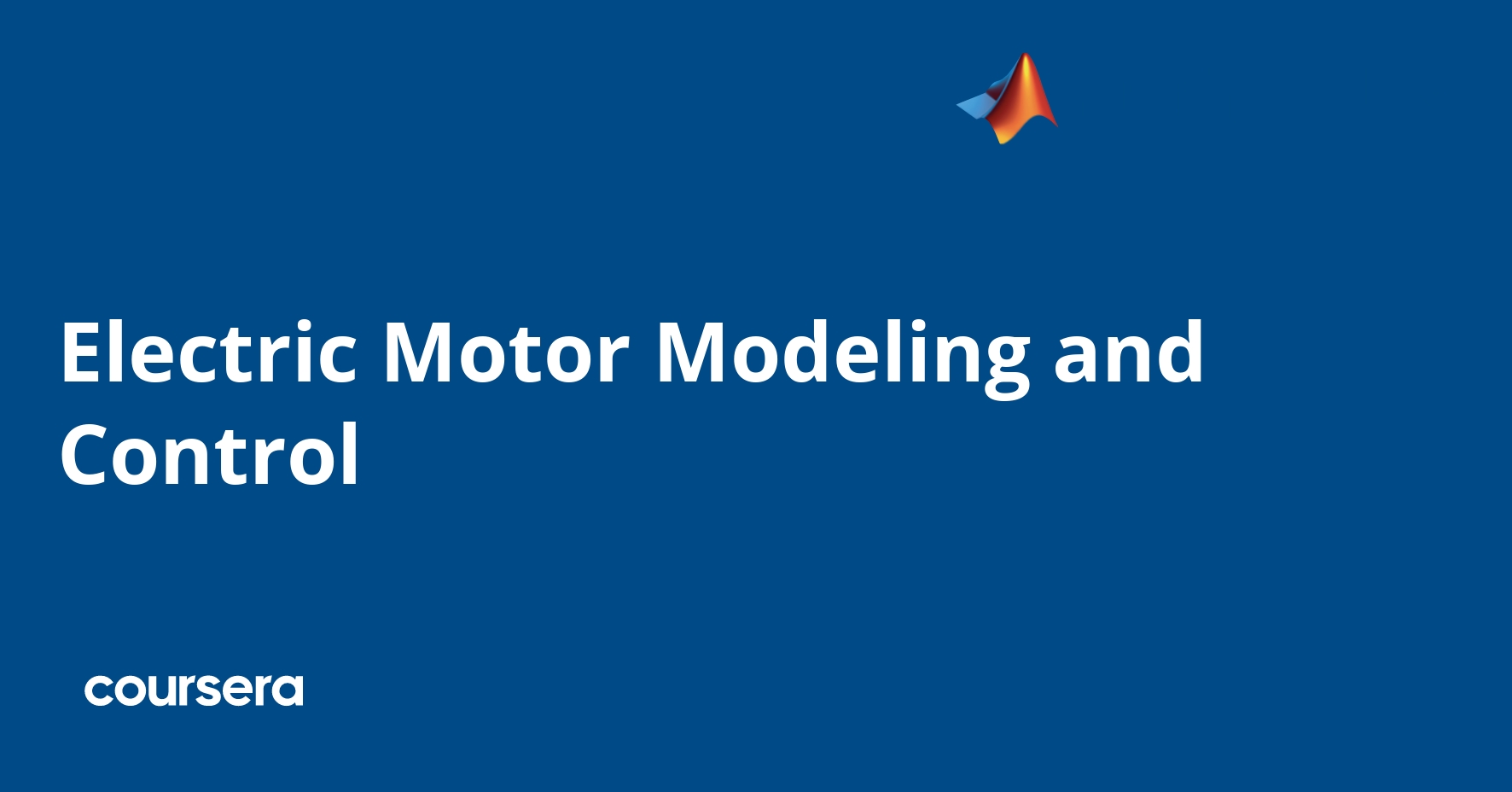 Electric Motor Modeling and Control | Coursera