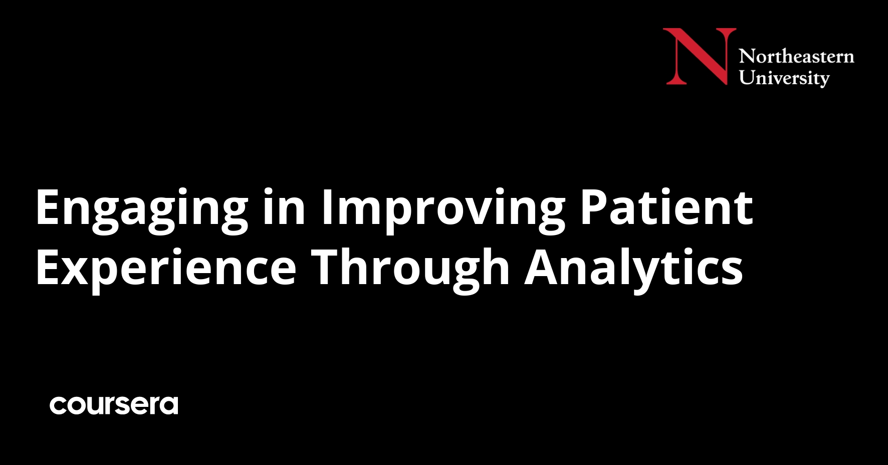 Engaging in Improving Patient Experience Through Analytics | Coursera