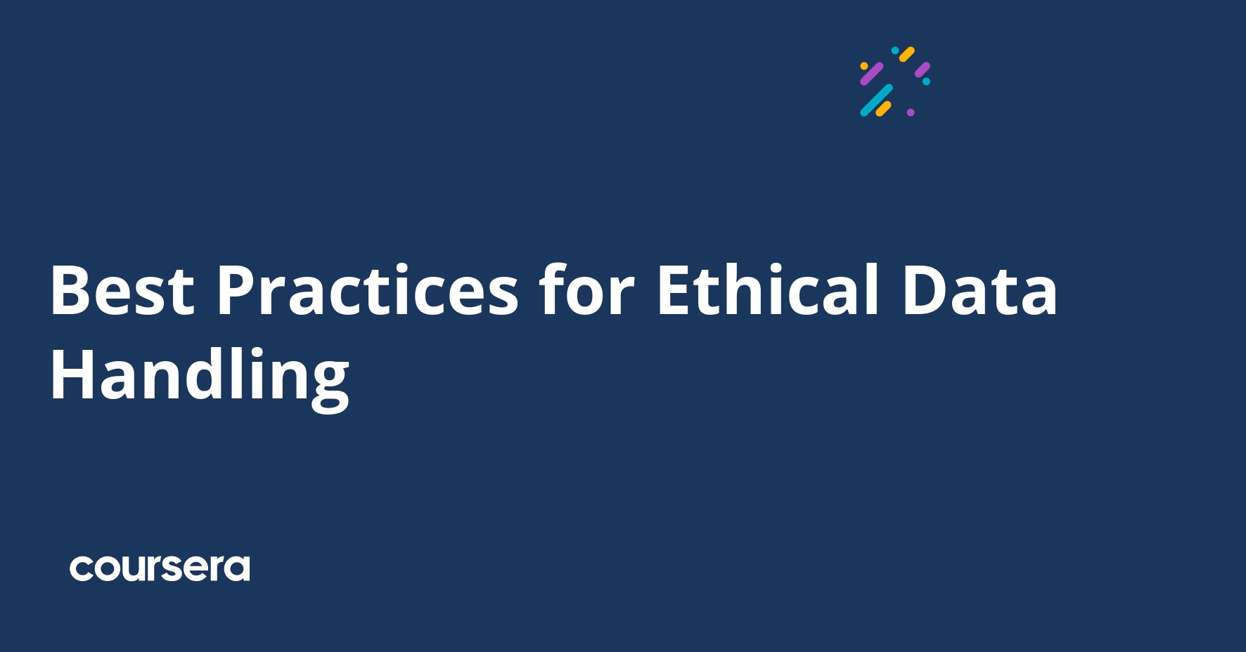 Best Practices for Ethical Data Handling | Coursera