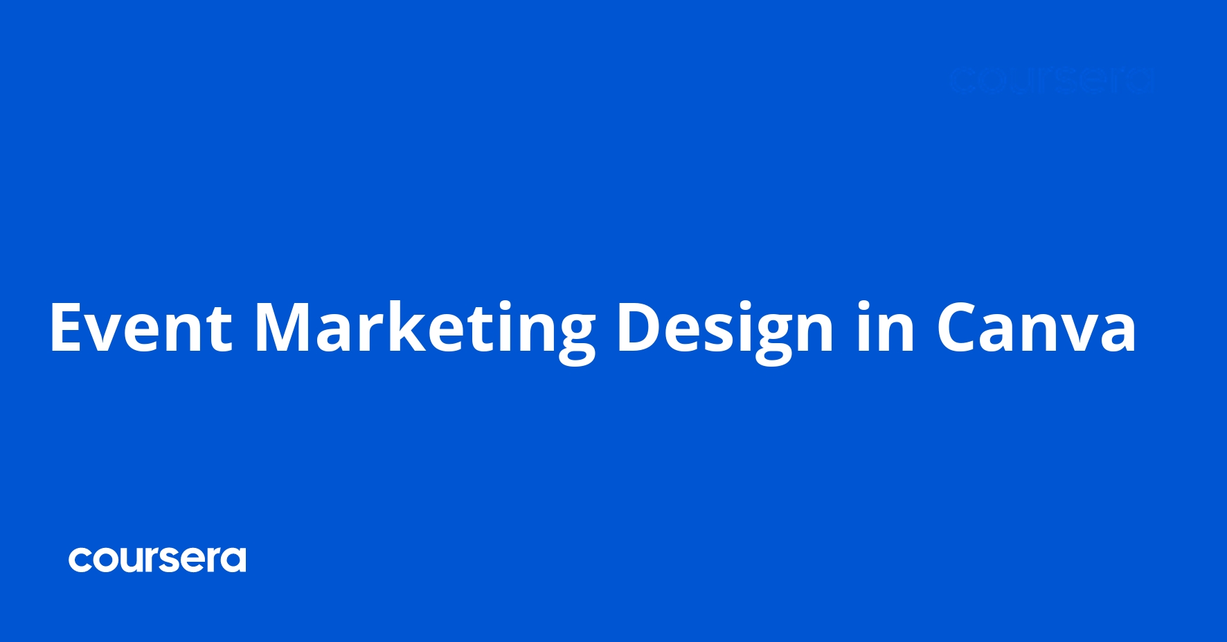 Event Marketing Design in Canva | Coursera