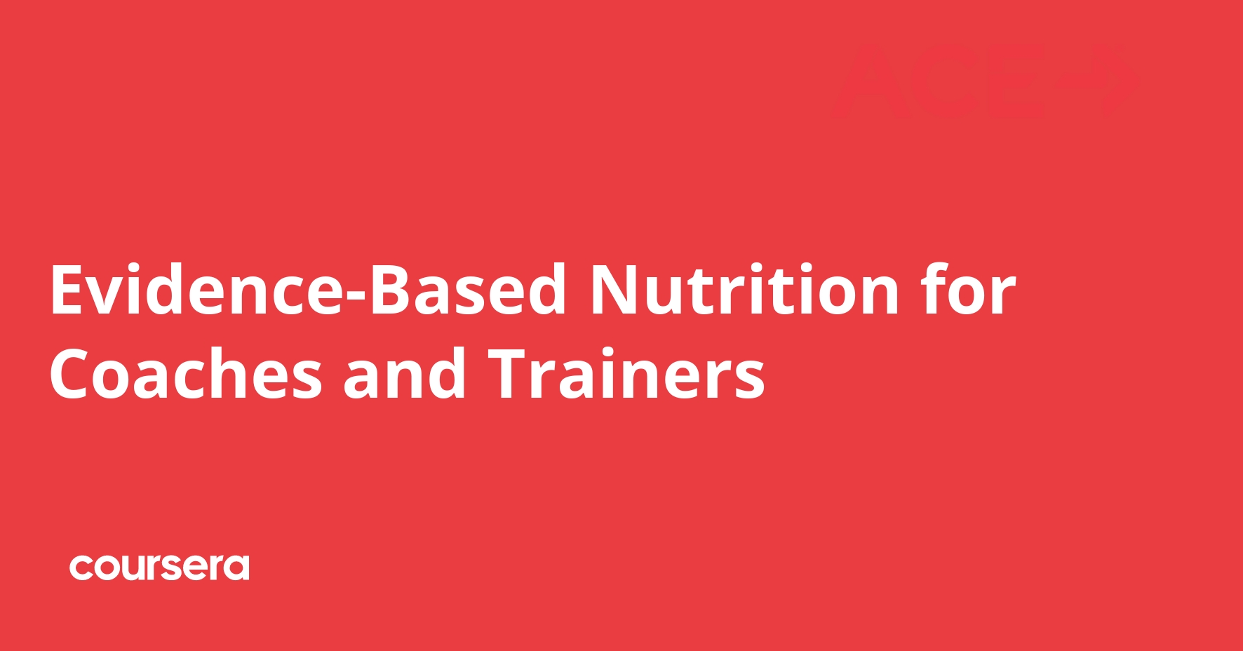 Evidence-Based Nutrition for Coaches and Trainers | Coursera