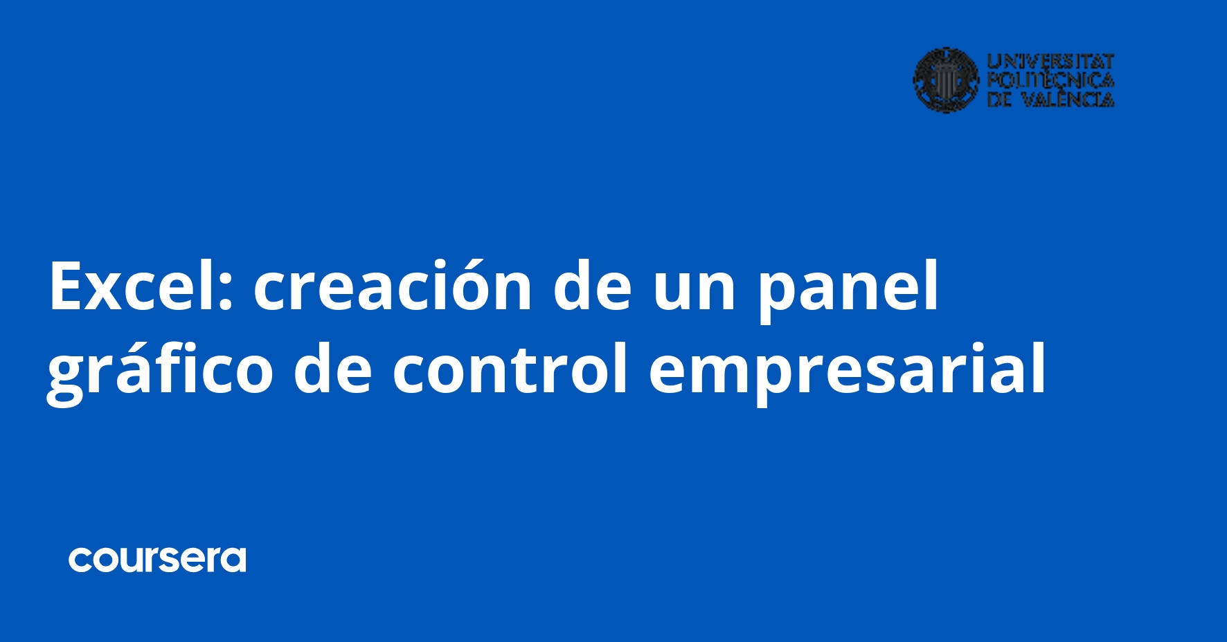 Excel: creación de un panel gráfico de control empresarial | Coursera