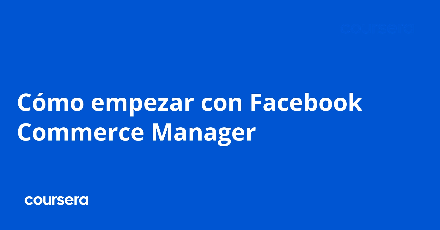 Cómo empezar con Facebook Commerce Manager