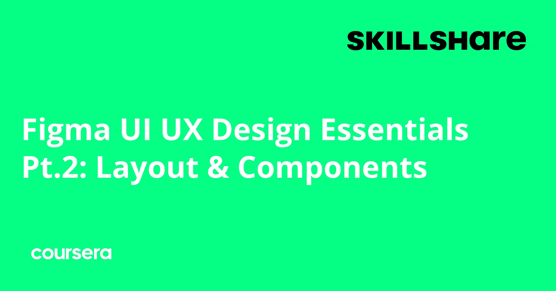 Figma UI UX Design Essentials Pt.2: Layout & Components | Coursera
