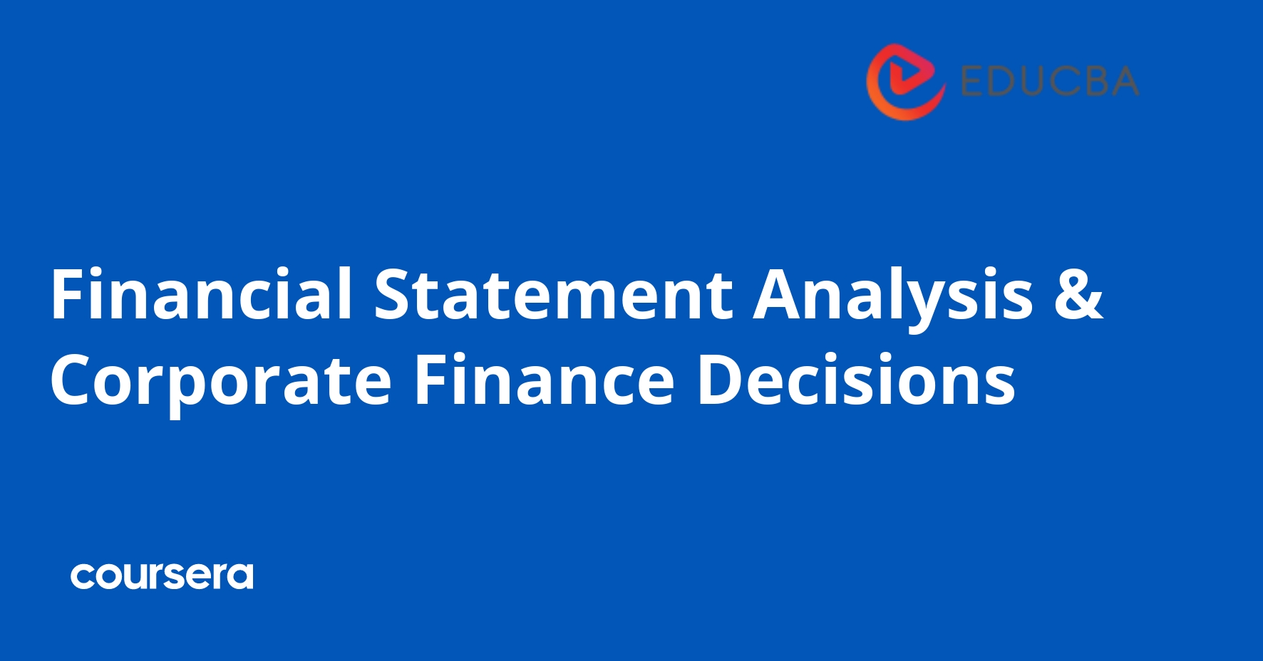 Financial Statement Analysis & Corporate Finance Decisions | Coursera