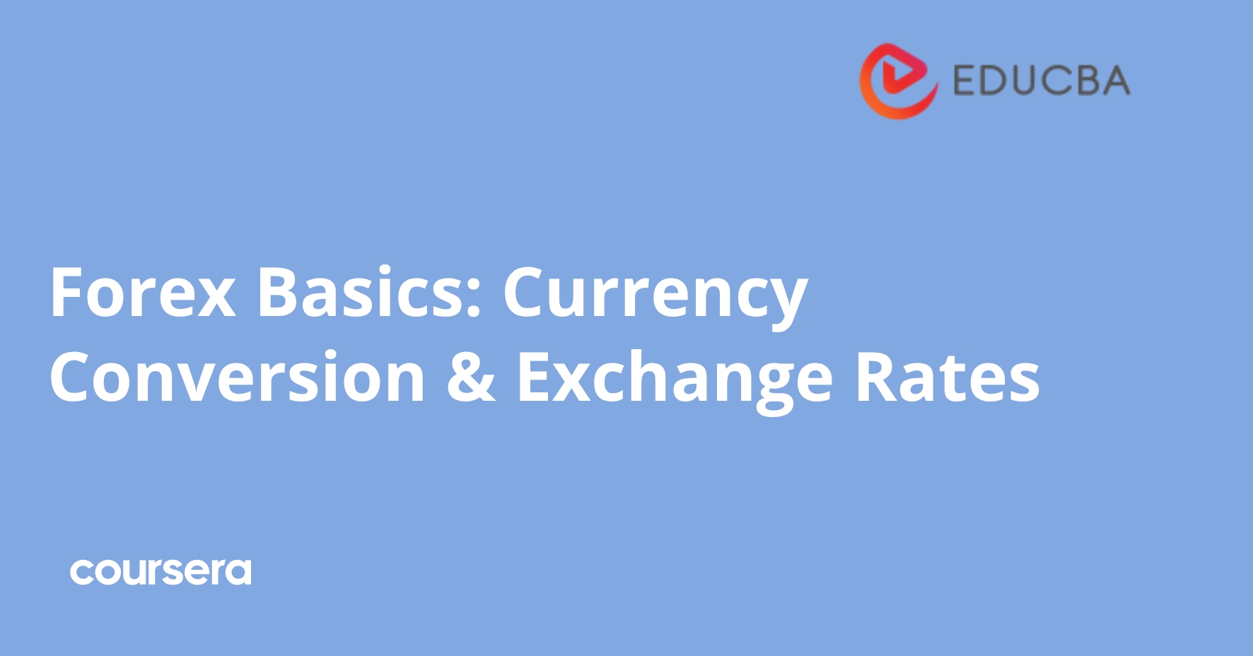 Forex Basics: Currency Conversion & Exchange Rates | Coursera