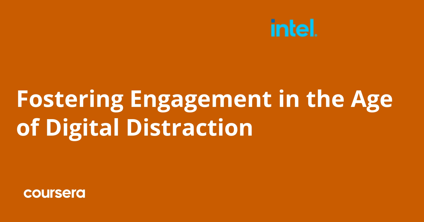 Fostering Engagement in the Age of Digital Distraction | Coursera
