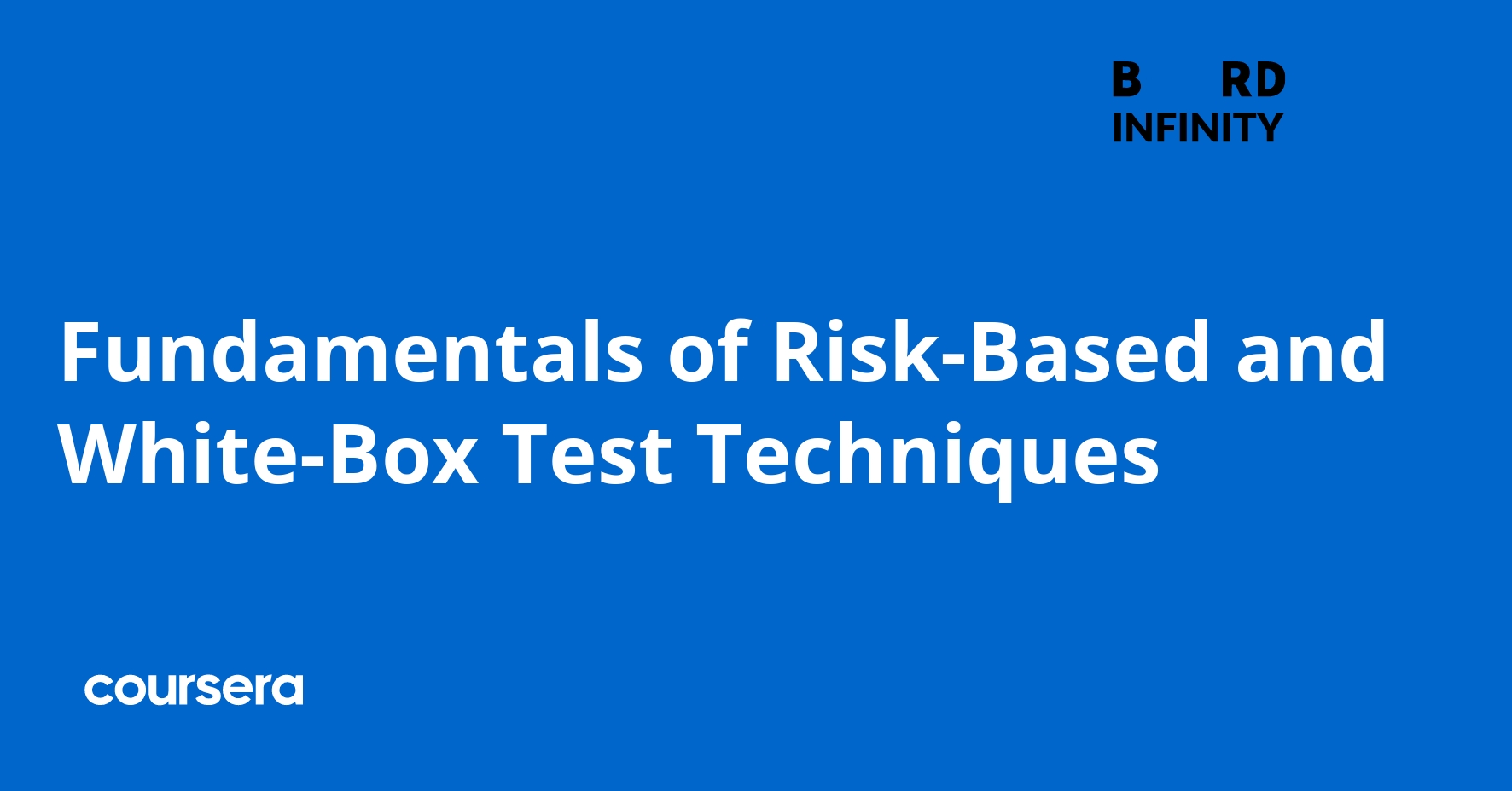 Fundamentals of Risk-Based and White-Box Test Techniques | Coursera