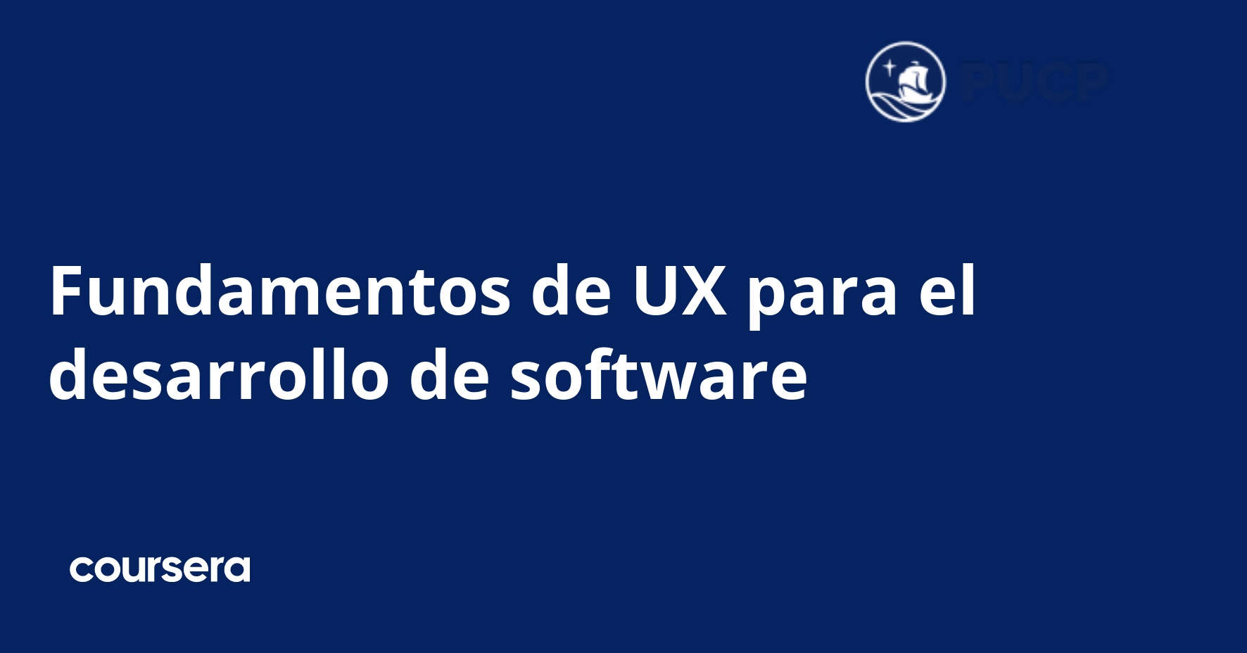 Fundamentos de UX para el desarrollo de software | Coursera