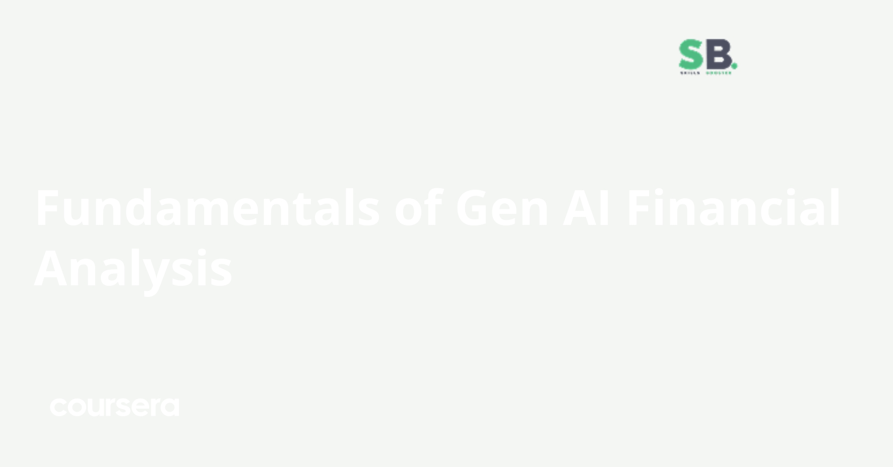 Fundamentals of Gen AI Financial Analysis | Coursera