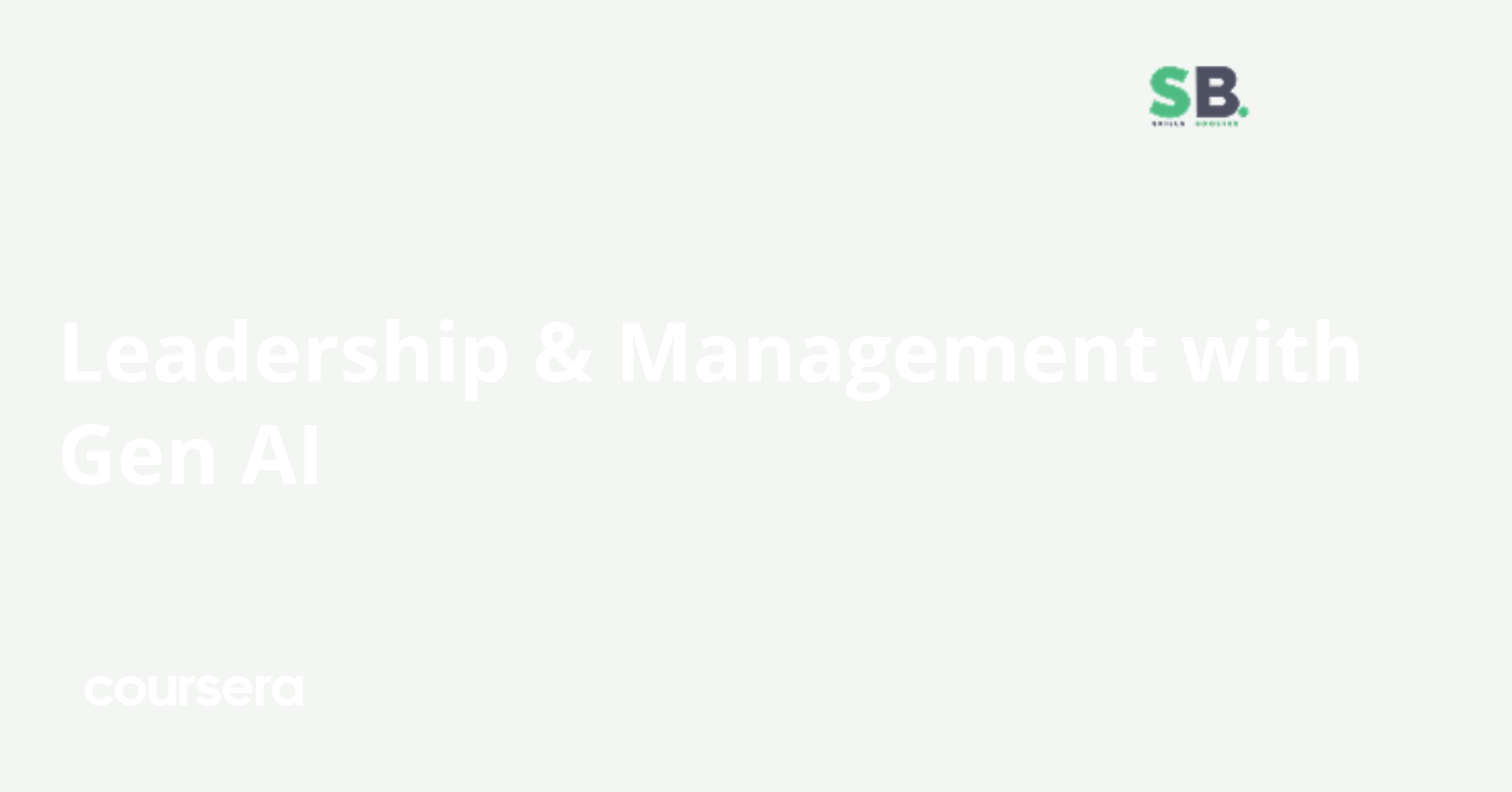 Leadership & Management with Gen AI | Coursera
