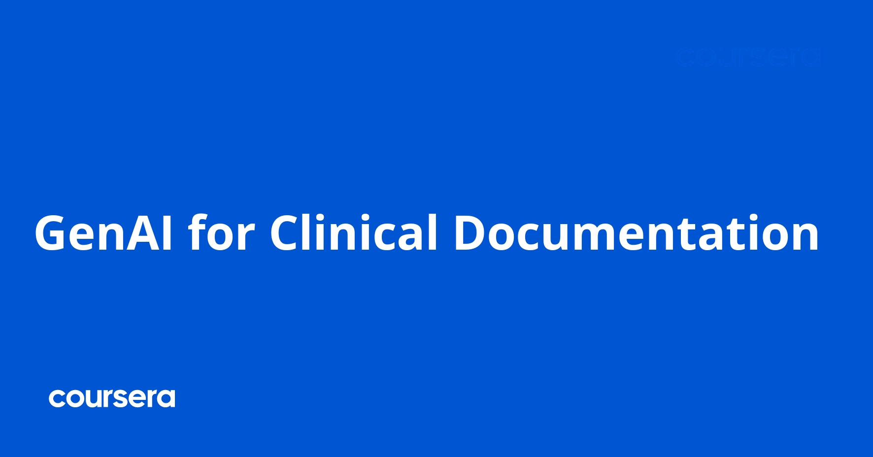 GenAI for Clinical Documentation | Coursera