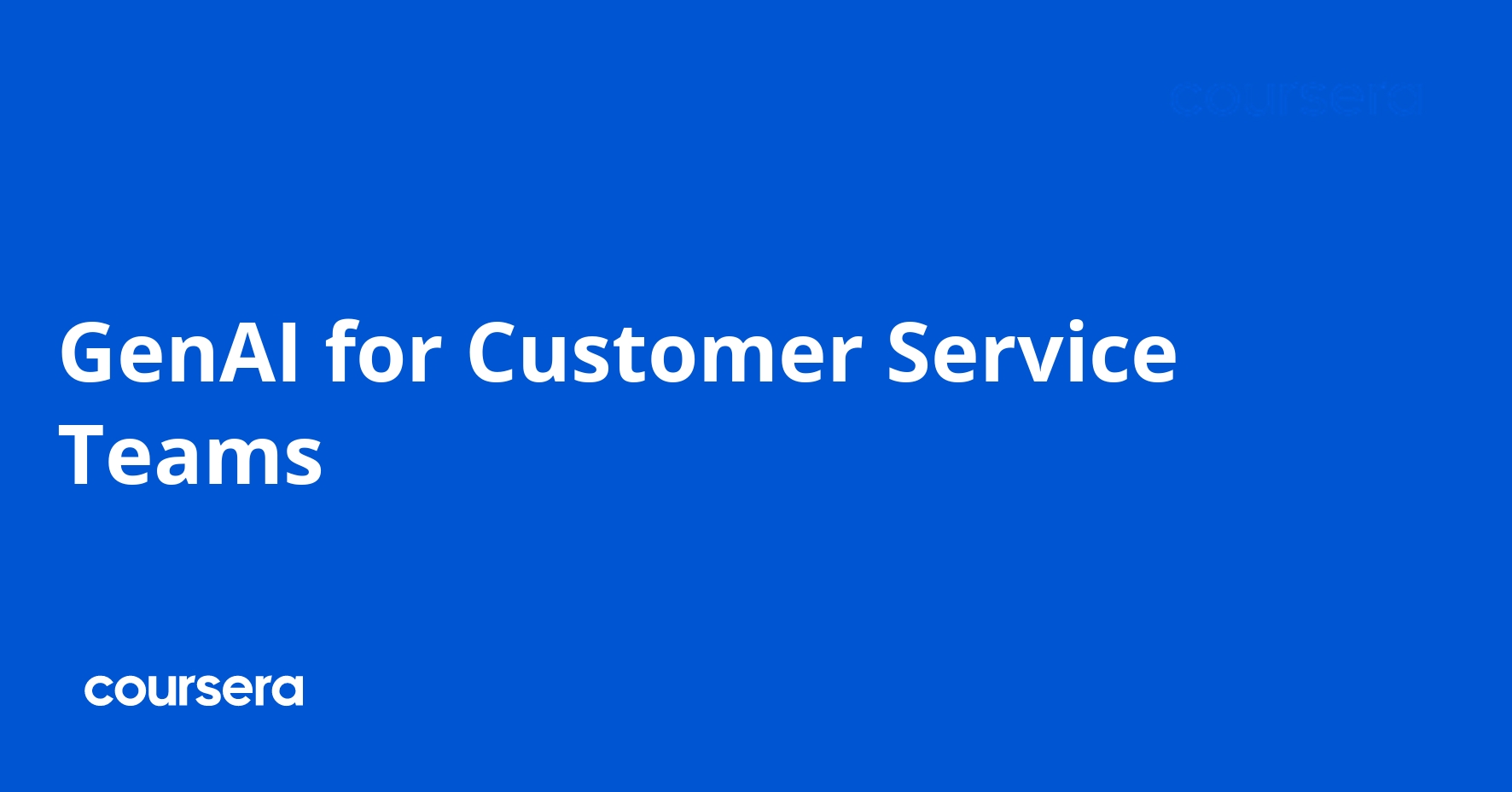 GenAI for Customer Service Teams | Coursera