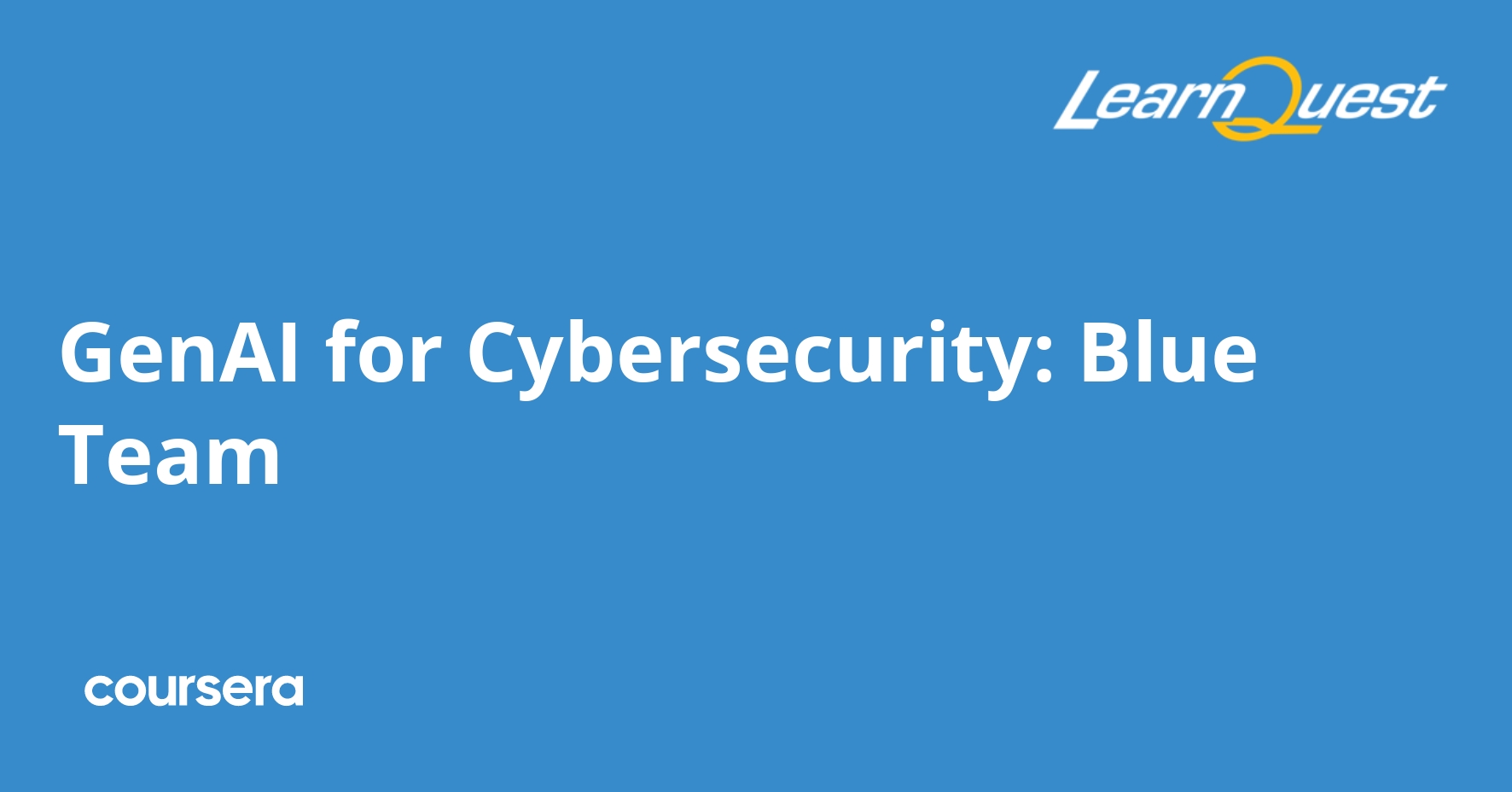 GenAI for Cybersecurity: Blue Team | Coursera