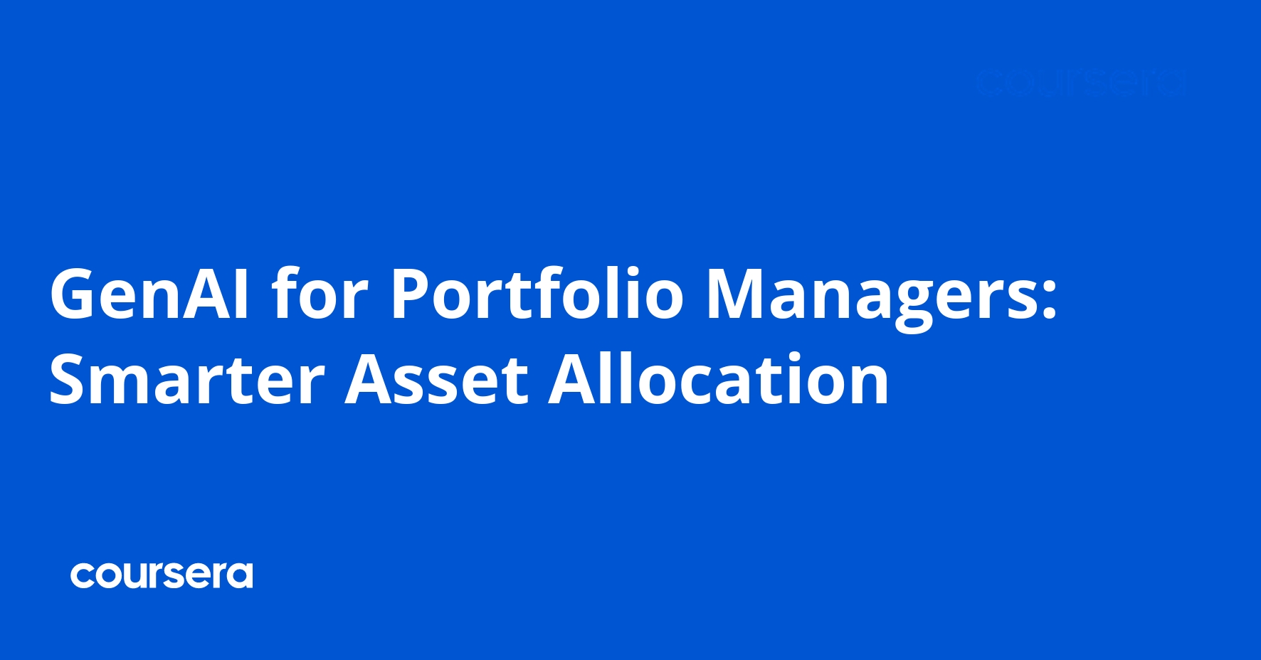 GenAI for Portfolio Managers: Smarter Asset Allocation | Coursera