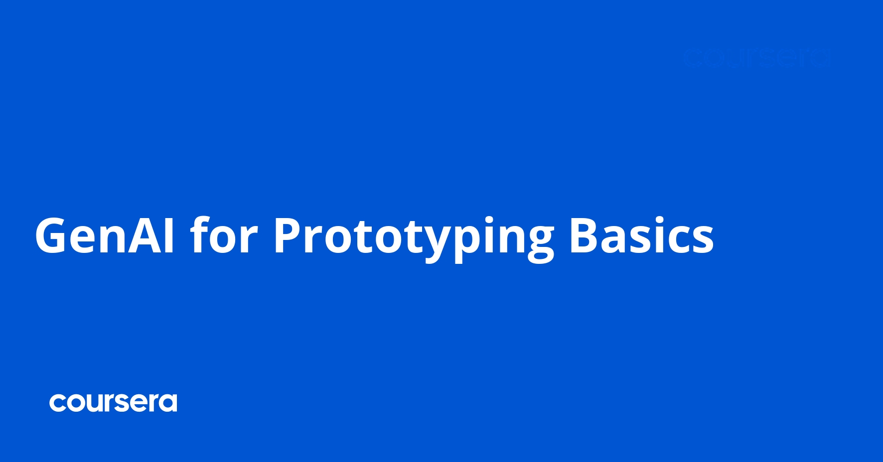 GenAI for Prototyping Basics | Coursera