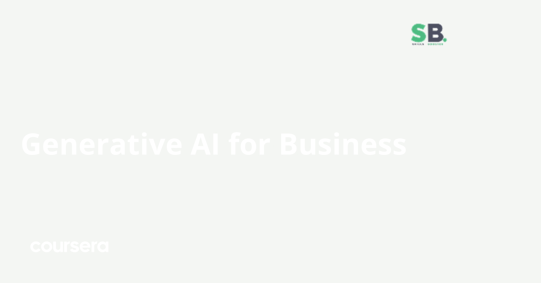 Generative AI for Business | Coursera