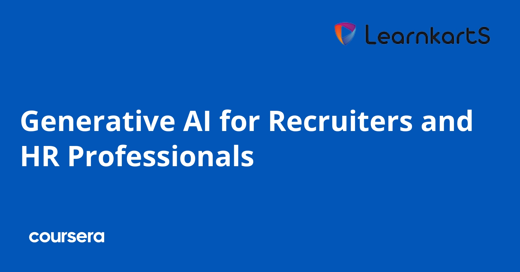 Generative AI for Recruiters and HR Professionals | Coursera