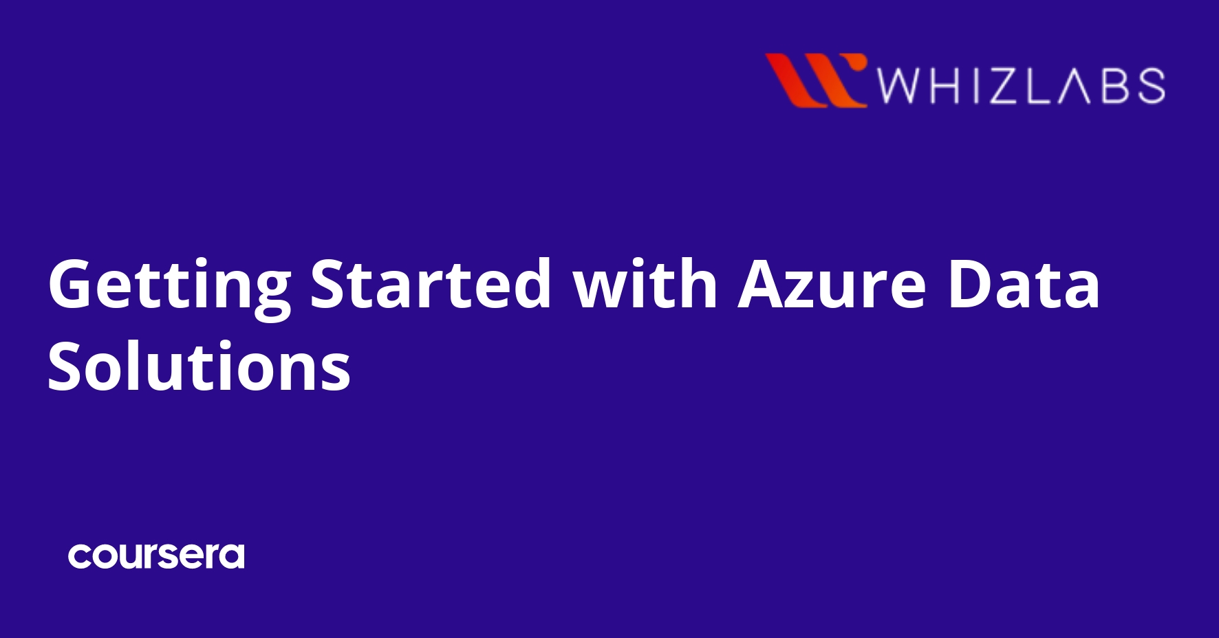 Getting Started with Azure Data Solutions | Coursera