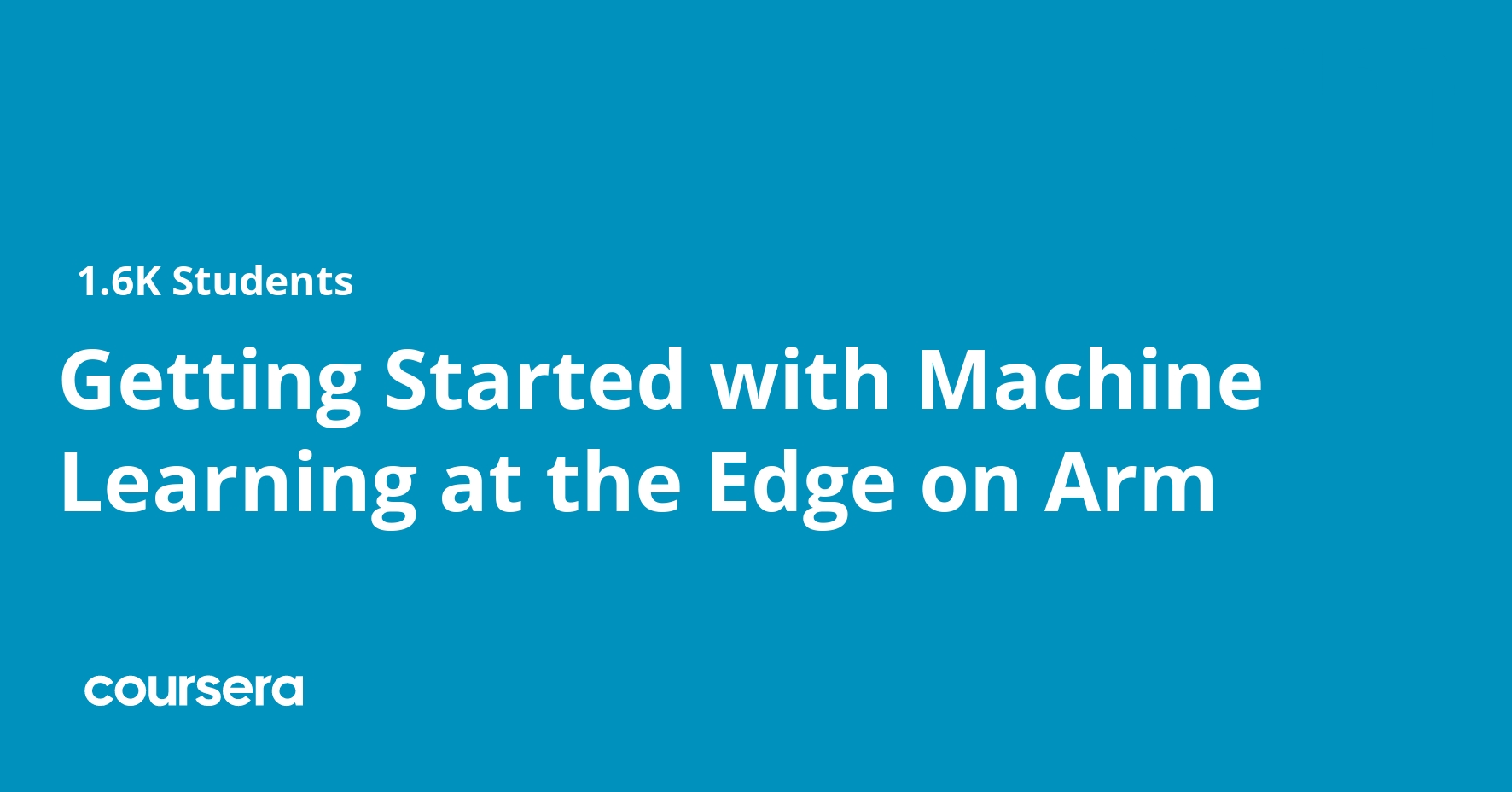 Getting Started with Machine Learning at the Edge on Arm | Coursera