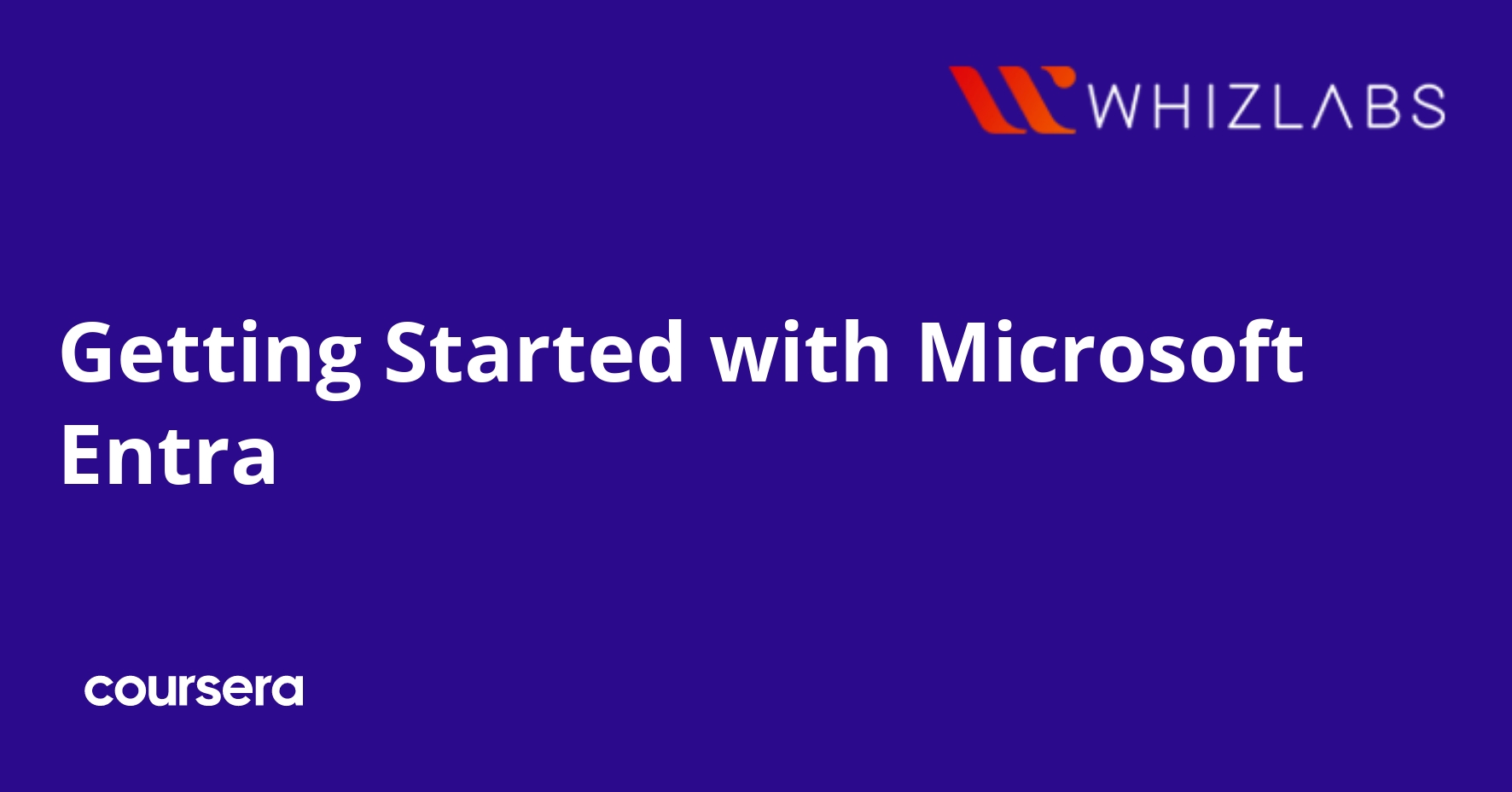 Getting Started with Microsoft Entra | Coursera