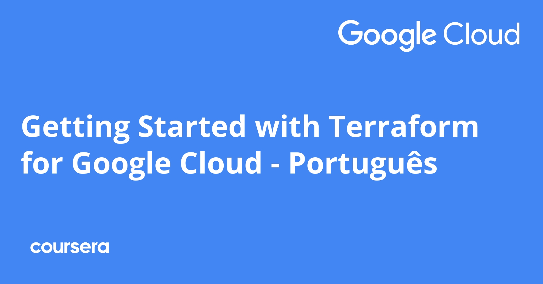 Getting Started with Terraform for Google Cloud - Português | Coursera
