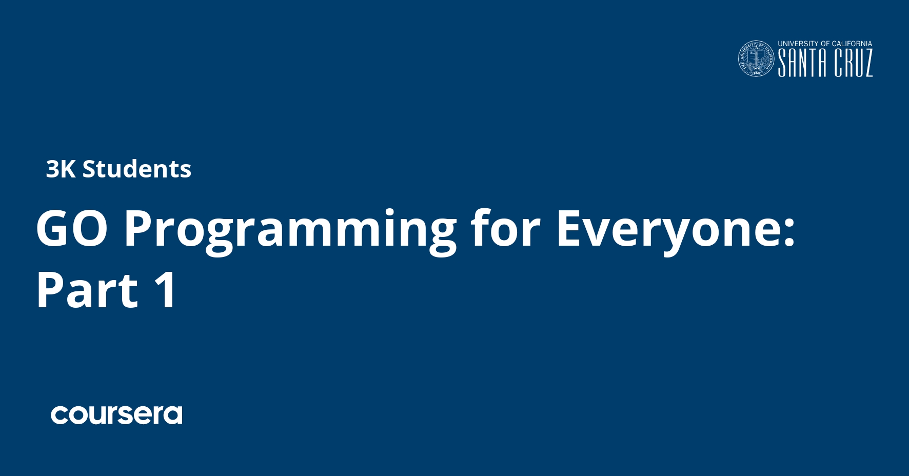 GO Programming for Everyone: Part 1 | Coursera