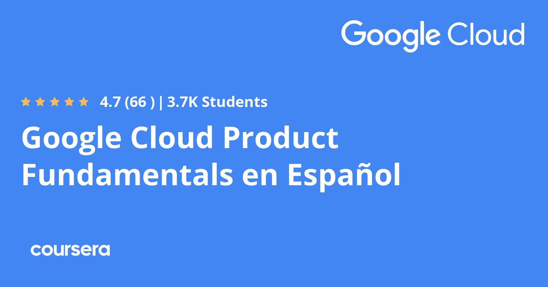 Google Cloud Product Fundamentals en Español | Coursera