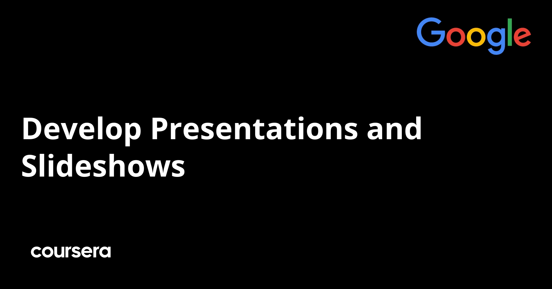 Develop Presentations and Slideshows | Coursera