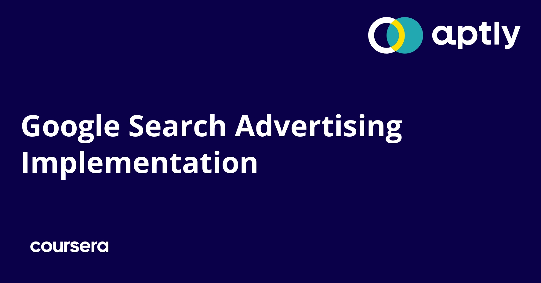 Google Search Advertising Implementation | Coursera