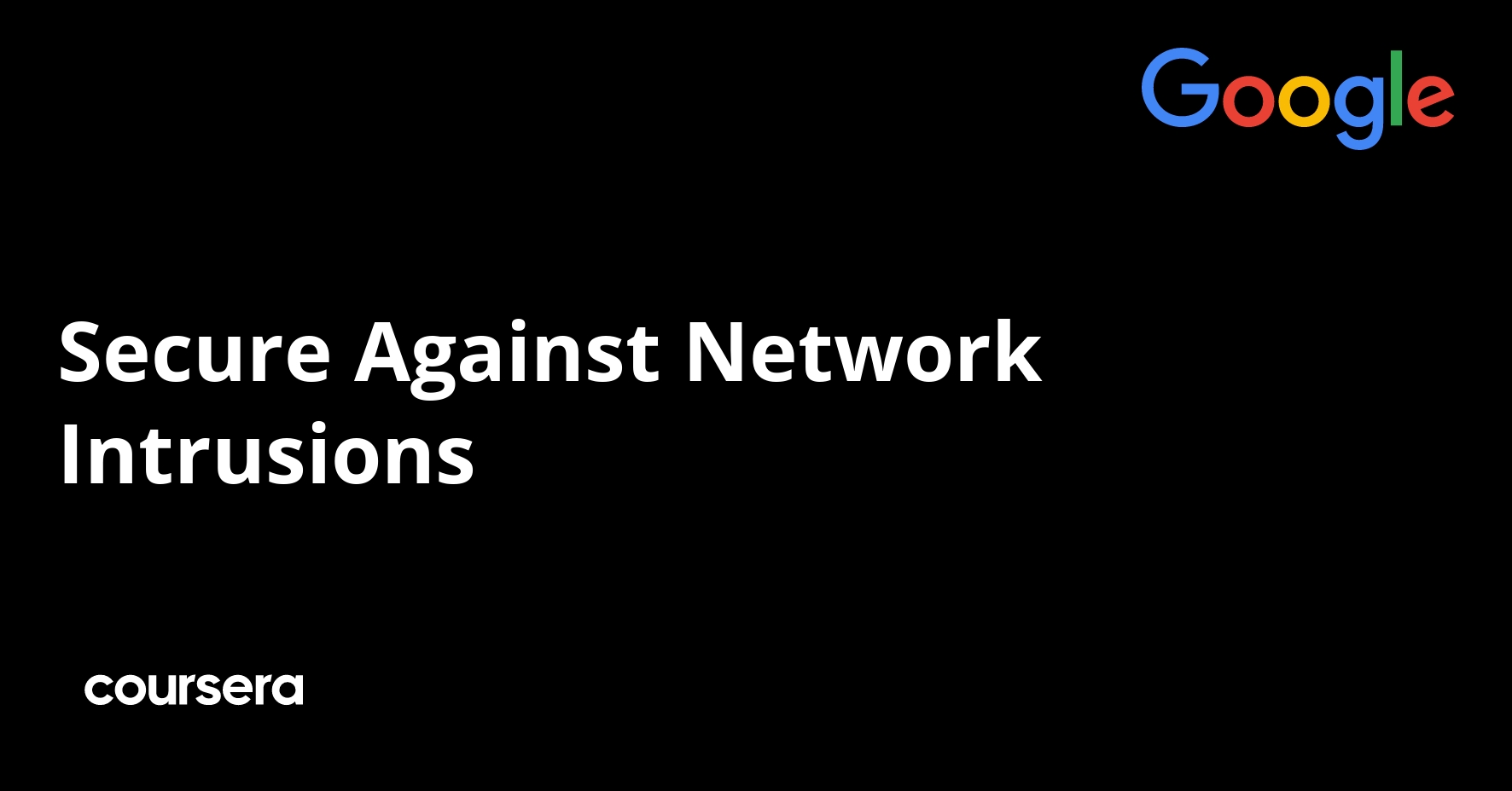 Secure Against Network Intrusions | Coursera