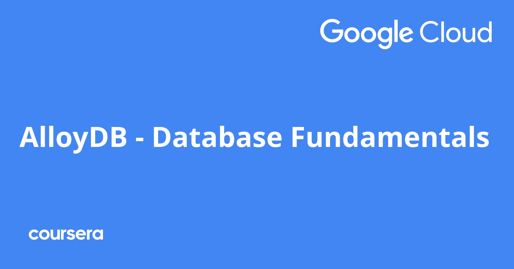 AlloyDB - Database Fundamentals