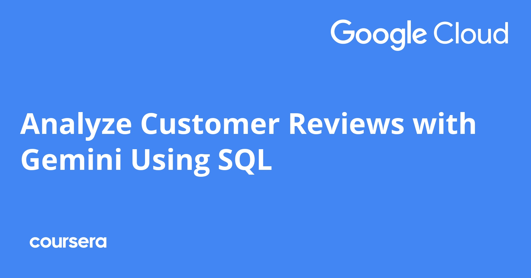 Analyze Customer Reviews with Gemini Using SQL Analyze Customer Reviews with Gemini Using SQL