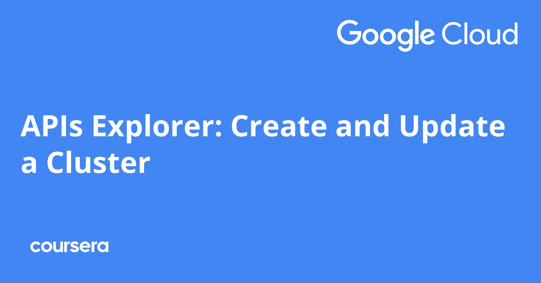 APIs Explorer: Create and Update a Cluster