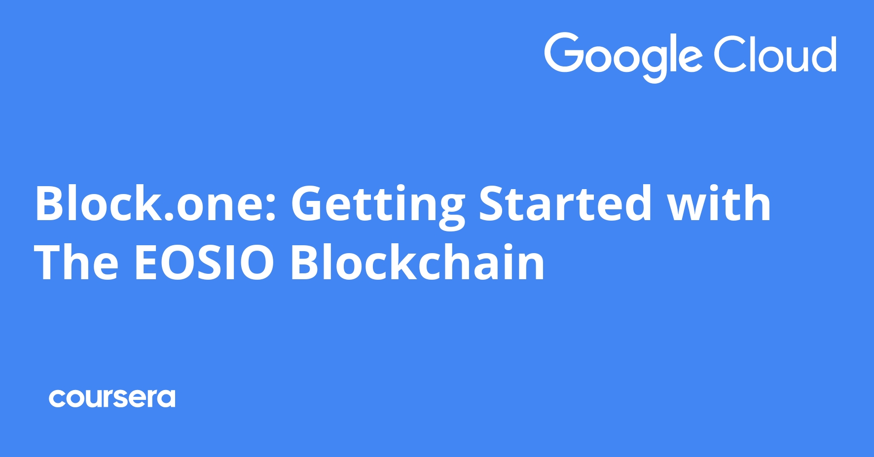 Block.one: Getting Started with The EOSIO Blockchain