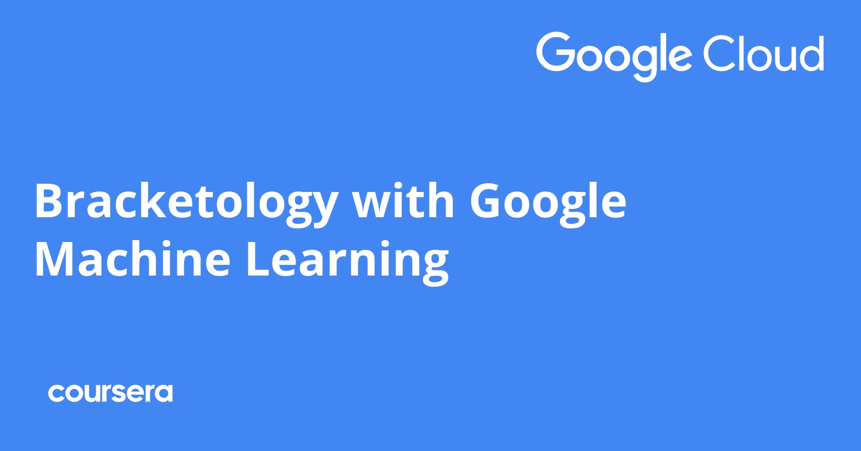 Bracketology with Google Machine Learning