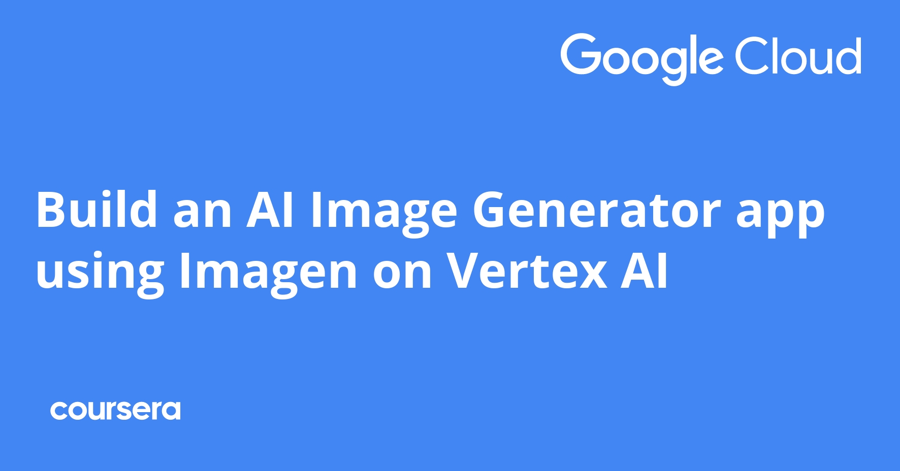 Build an AI Image Generator app using Imagen on Vertex AI
