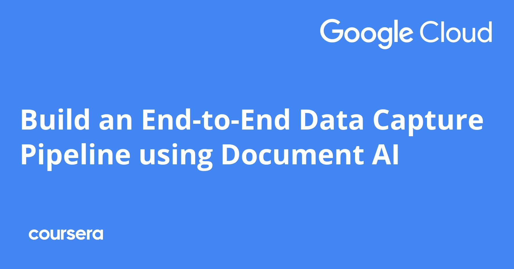 Build an End-to-End Data Capture Pipeline using Document AI