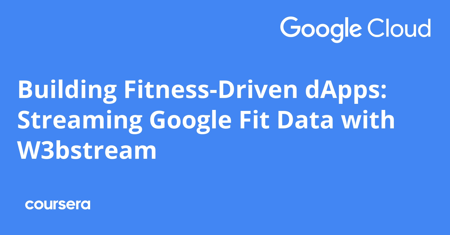 Building Fitness-Driven dApps: Streaming Google Fit Data with W3bstream