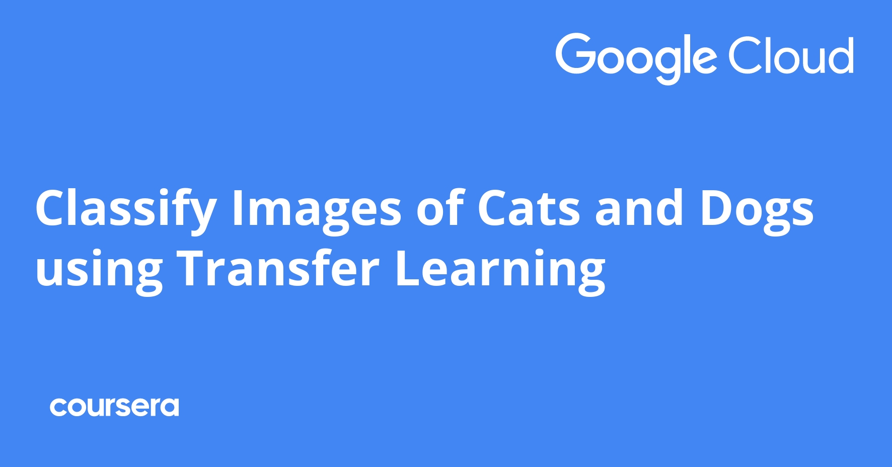 Classify Images of Cats and Dogs using Transfer Learning