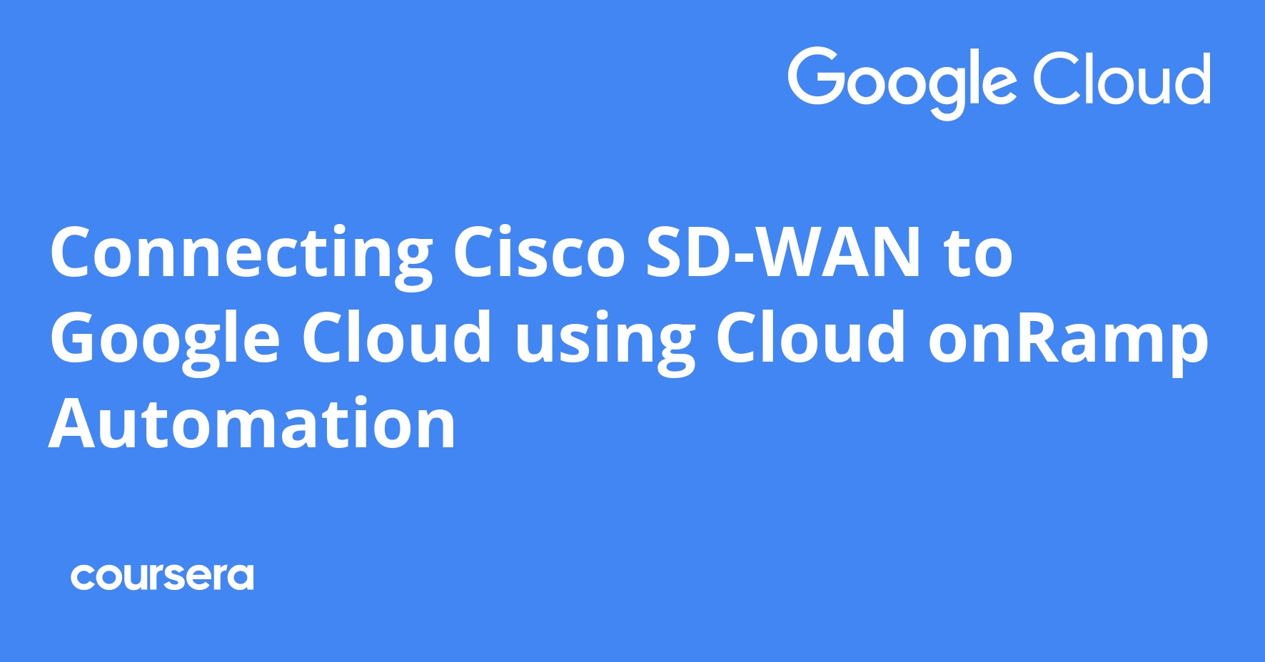 Connecting Cisco SD-WAN to Google Cloud using Cloud onRamp Automation