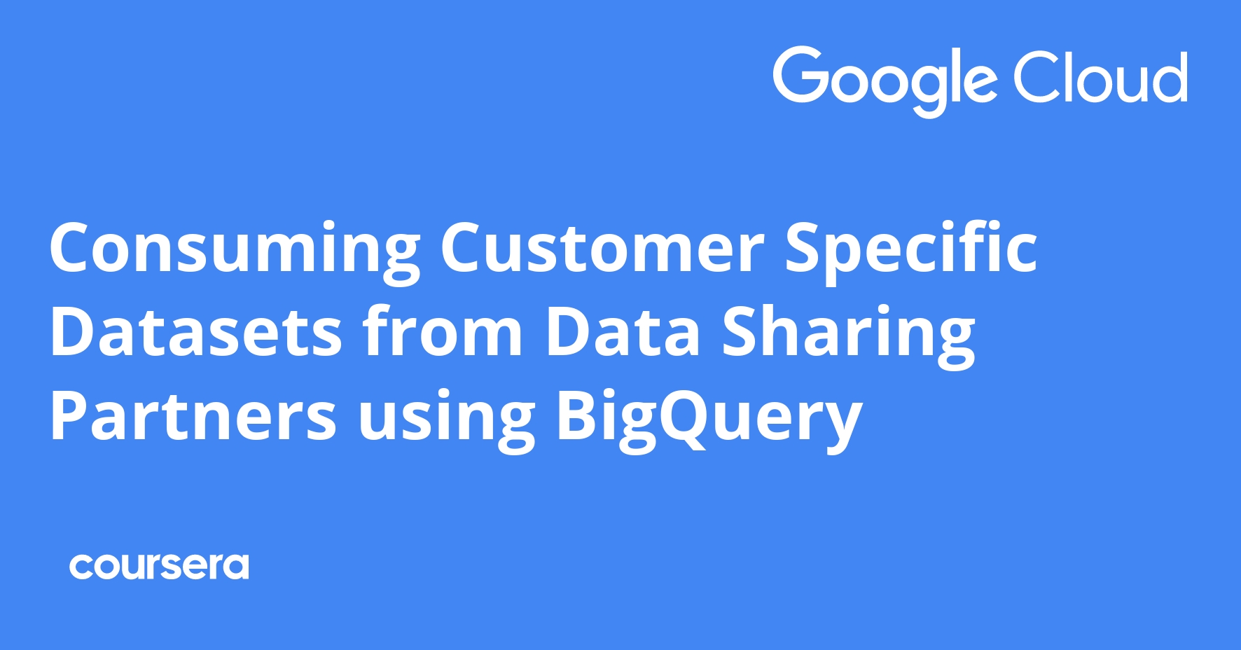 Consuming Customer Specific Datasets from Data Sharing Partners using BigQuery