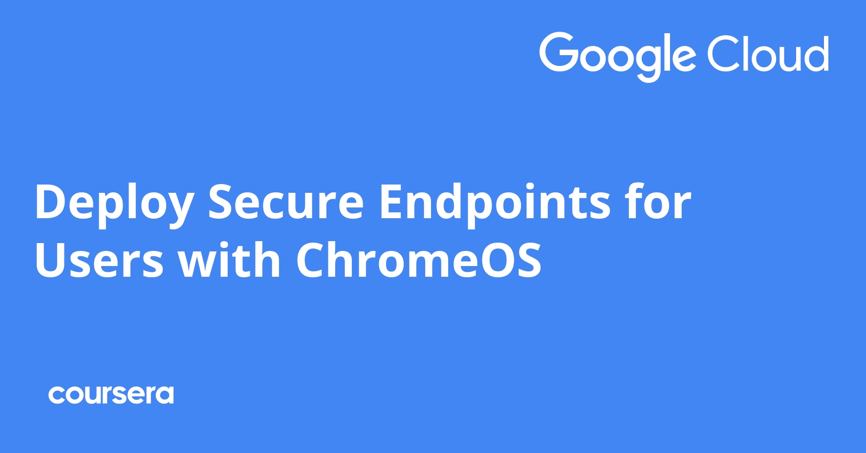 Deploy Secure Endpoints for Users with ChromeOS