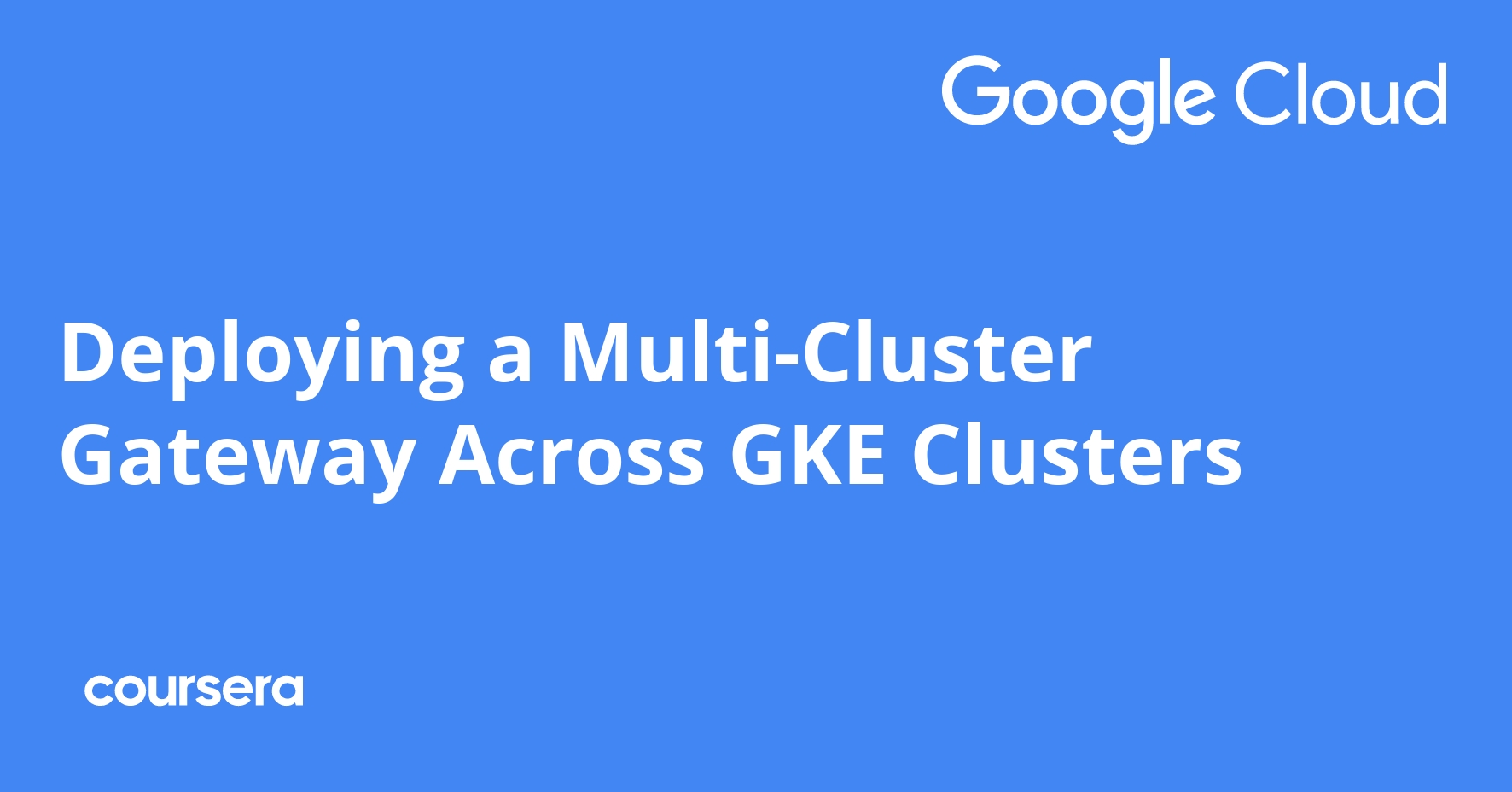 Deploying a Multi-Cluster Gateway Across GKE Clusters