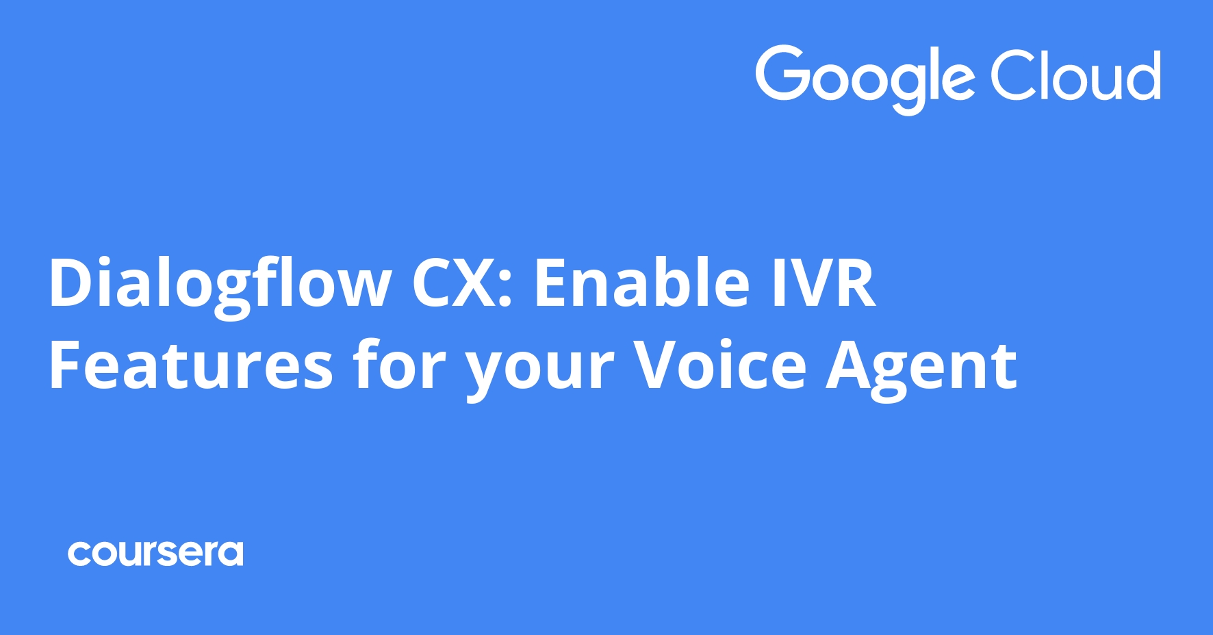 Dialogflow CX: Enable IVR Features for your Voice Agent