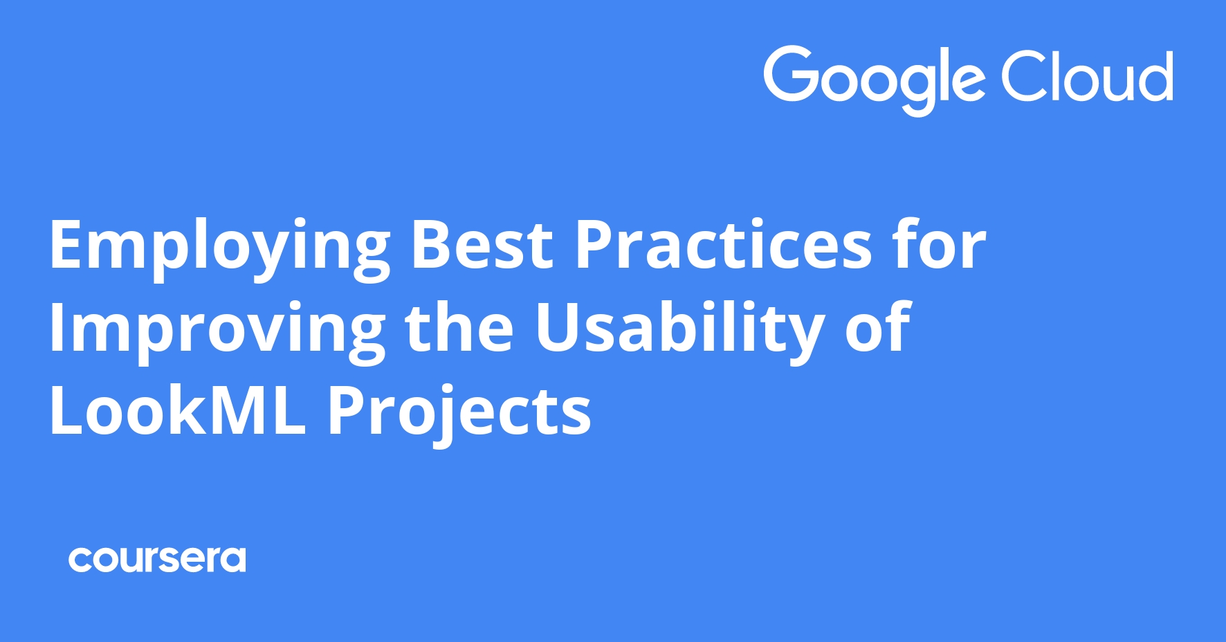 Employing Best Practices for Improving the Usability of LookML Projects