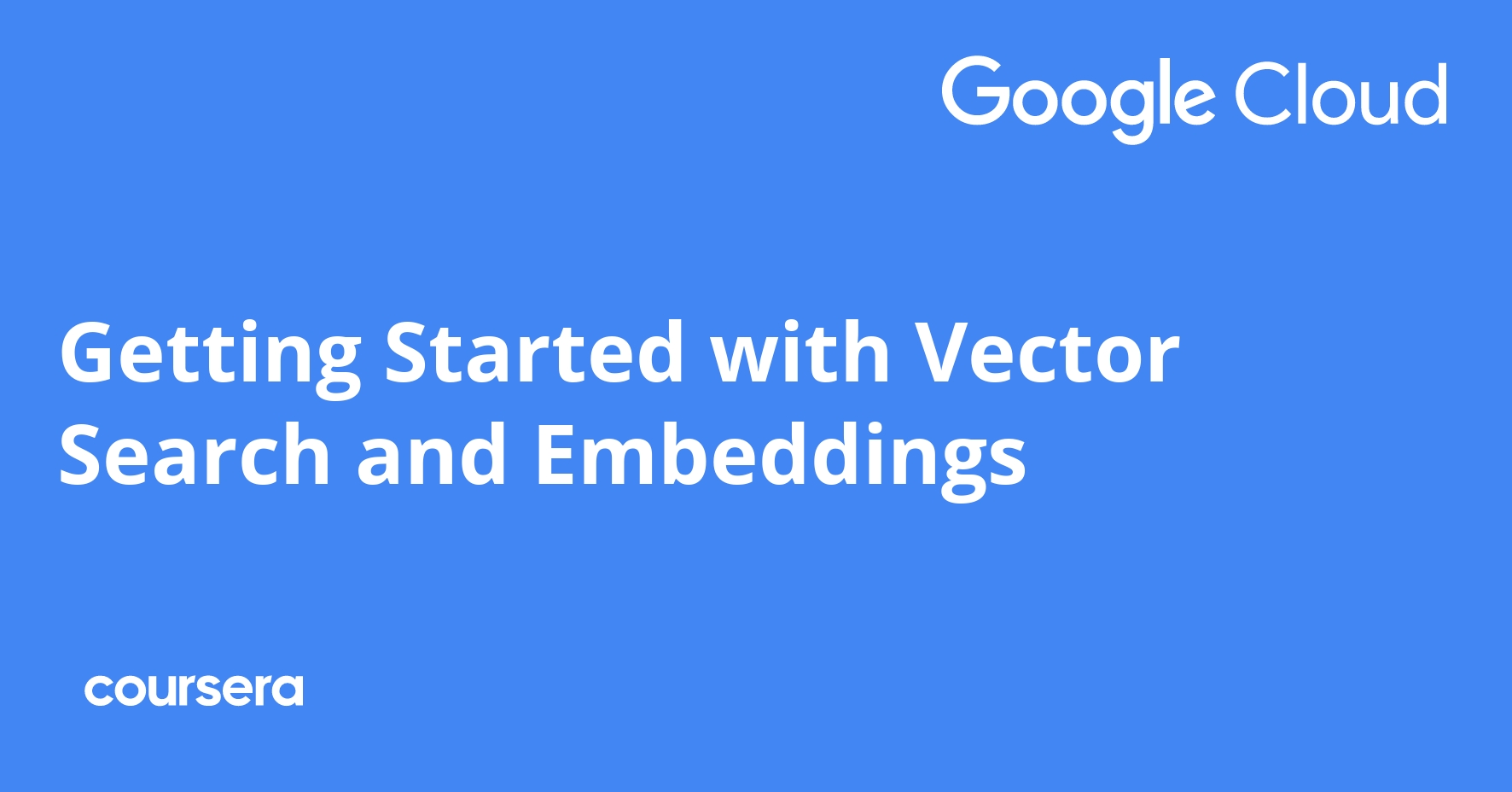 Getting Started with Vector Search and Embeddings Getting Started with Vector Search and Embeddings
